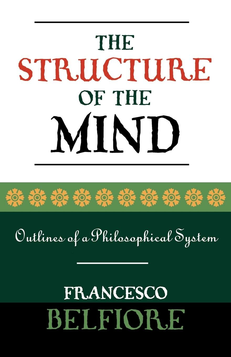 The Structure of the Mind. Outlines of a Philosophical System