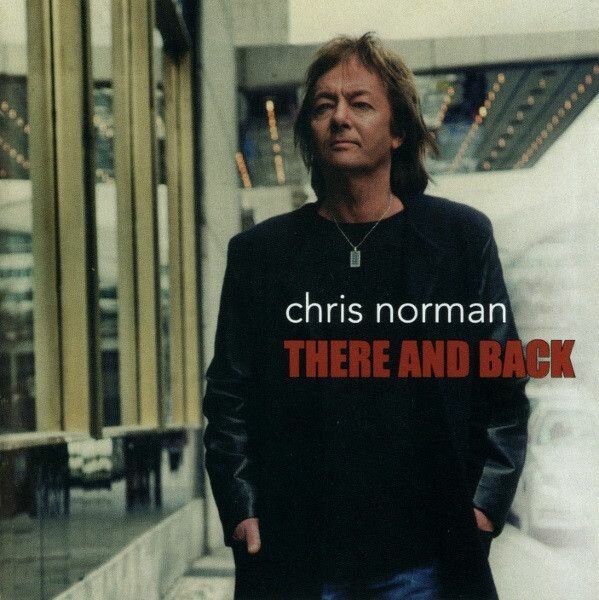 Chris Norman - There And Back (2013) (CD) (переиздание)