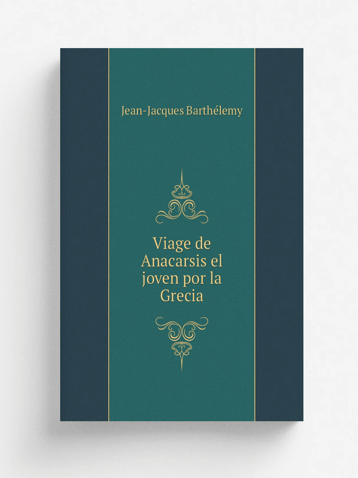 Viage de Anacarsis el joven por la Grecia | Jean-Jacques Barth.lemy | 1812 | Impr. de M. Domingo | Репринт
