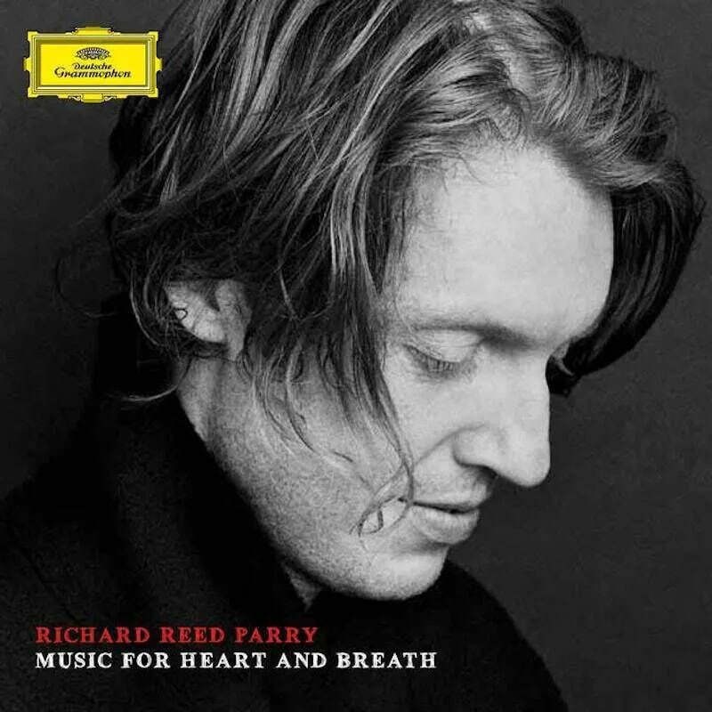 Richard Reed Parry - Music For Heart And Breath - ex- Arcade Fire - новая виниловая пластинка