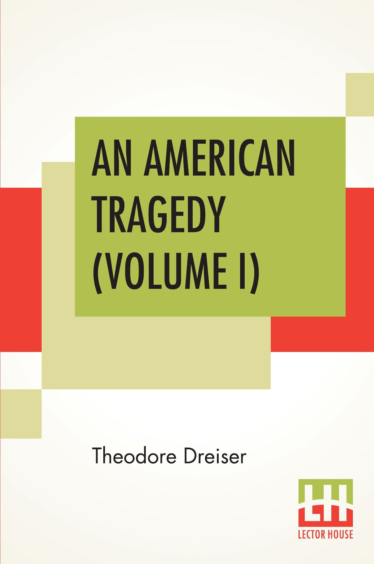 An American Tragedy (Volume I). Американская трагедия (Том 1): на англ. яз.