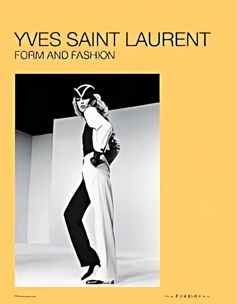 Yves Saint Laurent : Form and Fashion
