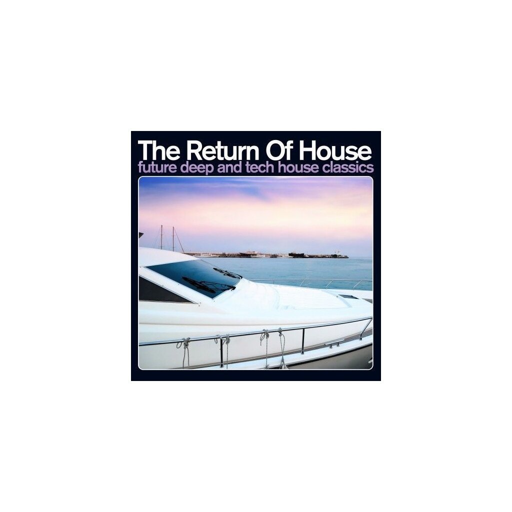 Диск Various - The Return Of House - Future Deep and Tech House Classics (2 CD)