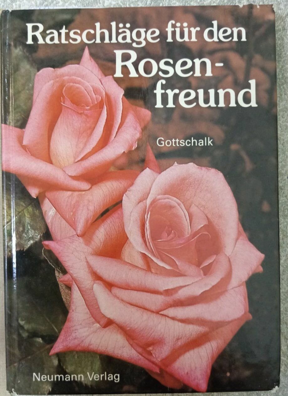 Ratschlage fur den Rosenfreund