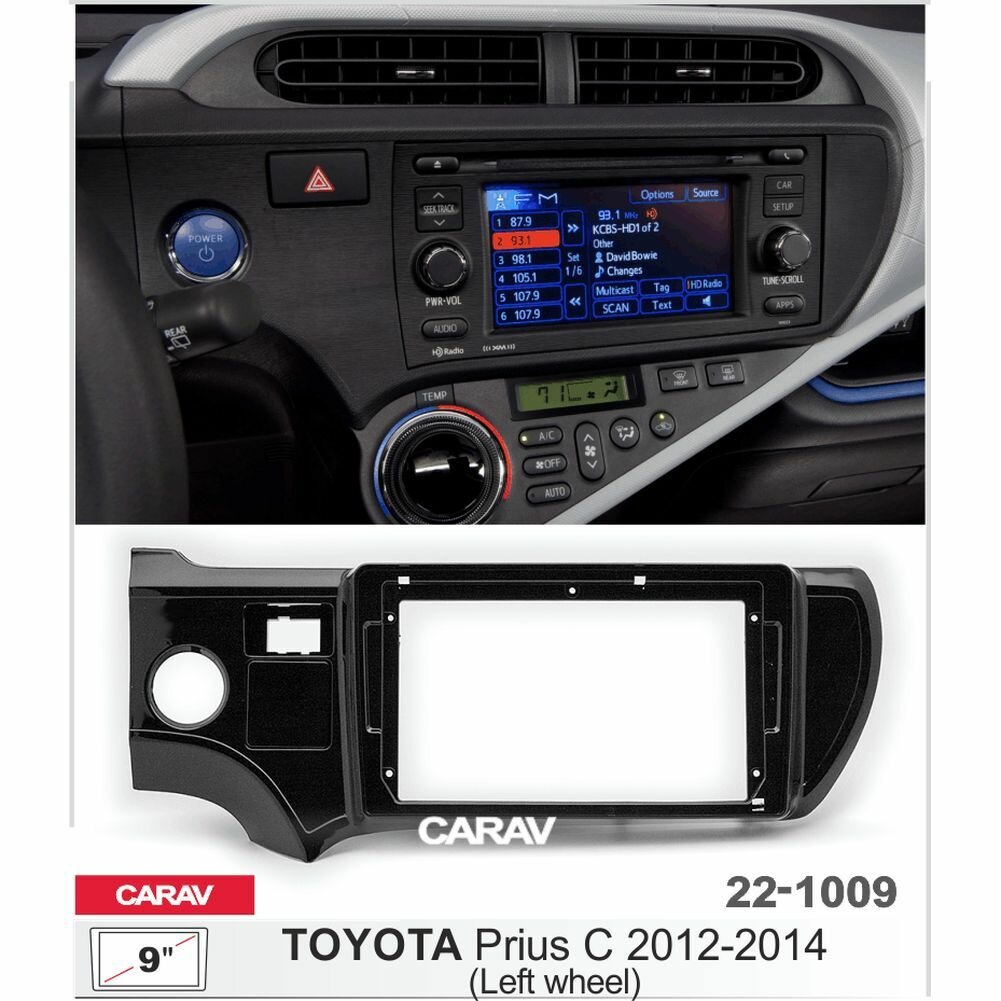 Переходная рамка 9" Android для TOYOTA Prius C 2012-2014 (руль слева) CARAV 22-1009