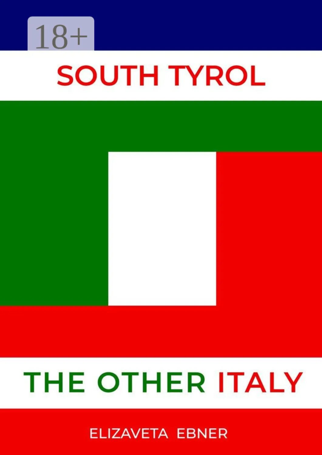 South Tyrol. The Other Italy [Цифровая книга]