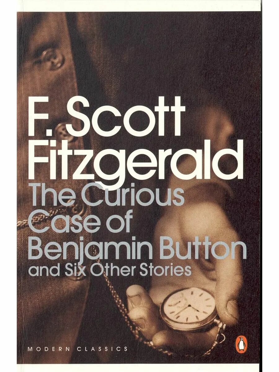 The Curious Case of Benjamin Button Francis Scott Fitzgerald