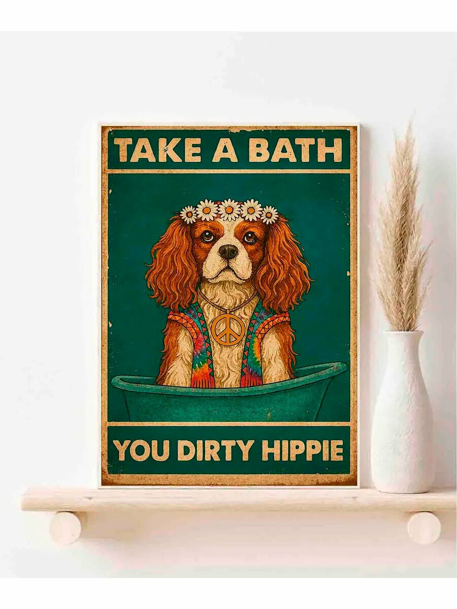 Кавалер Кинг Чарльз спаниель, Take a Bath You Dirty Hippie,