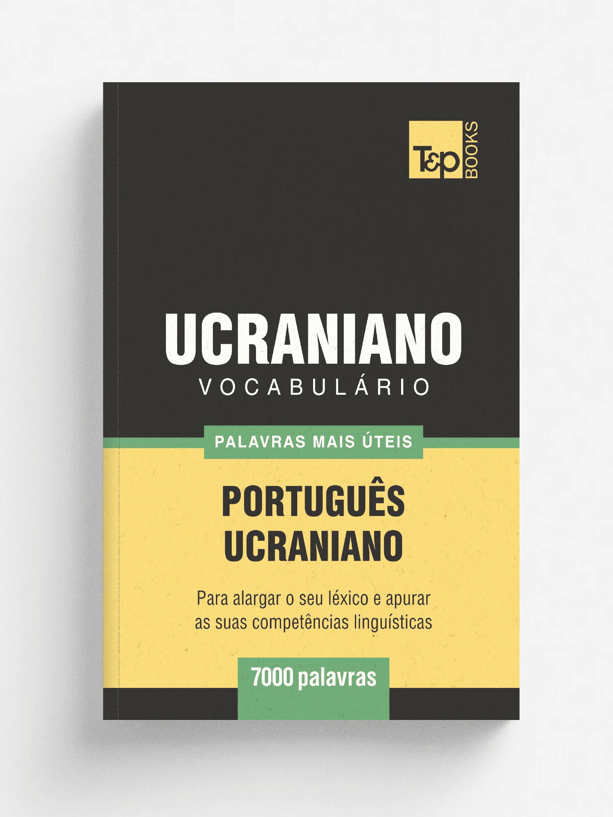Vocabulário Português-Ucraniano - 7000 palavras mais úteis