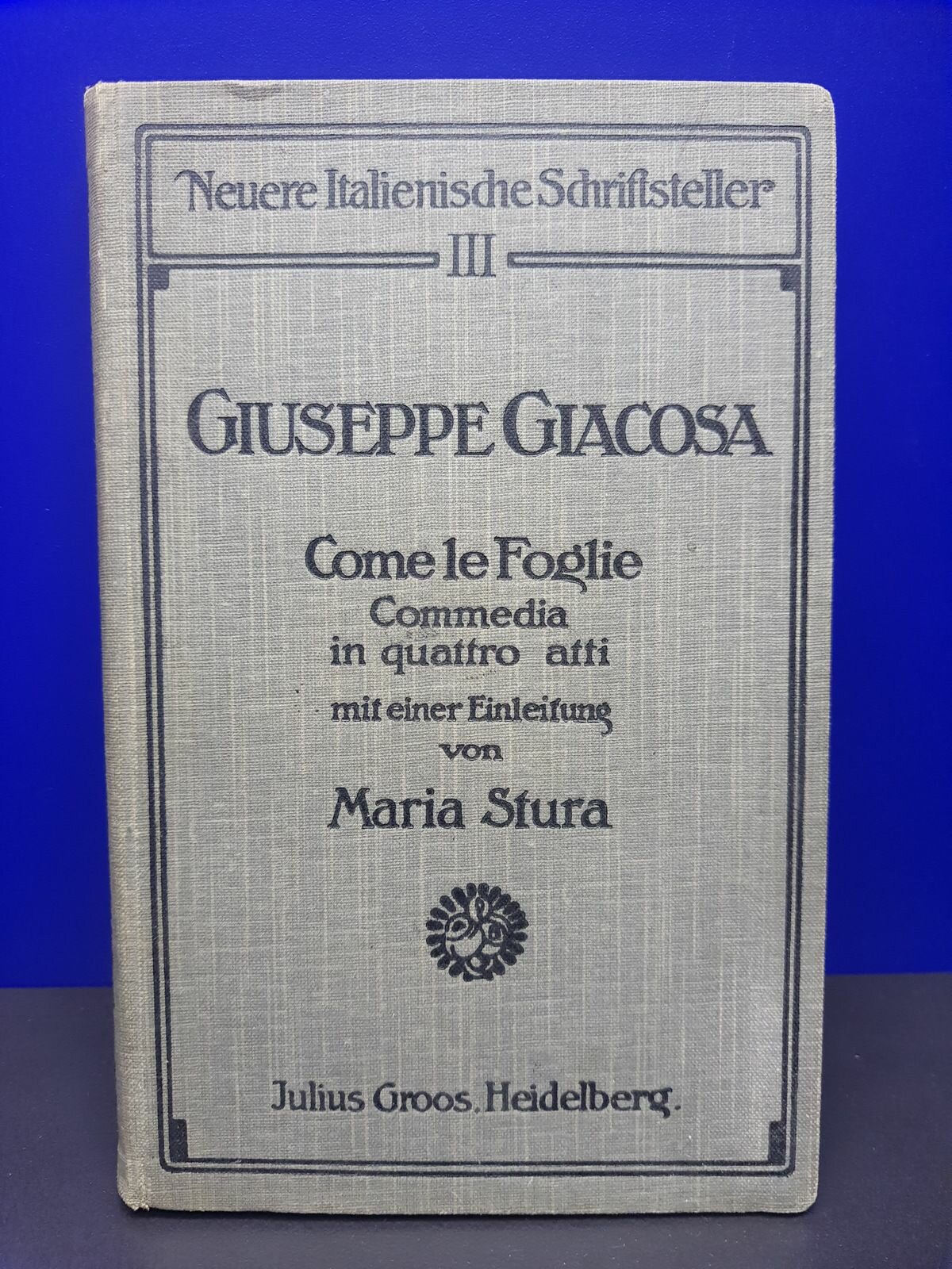 GIuseppe GIacosa. Come le Foglie. ( Джузеппе Джакоза, Как листья ) Антикварная книга 1913г. На итальянском языке.