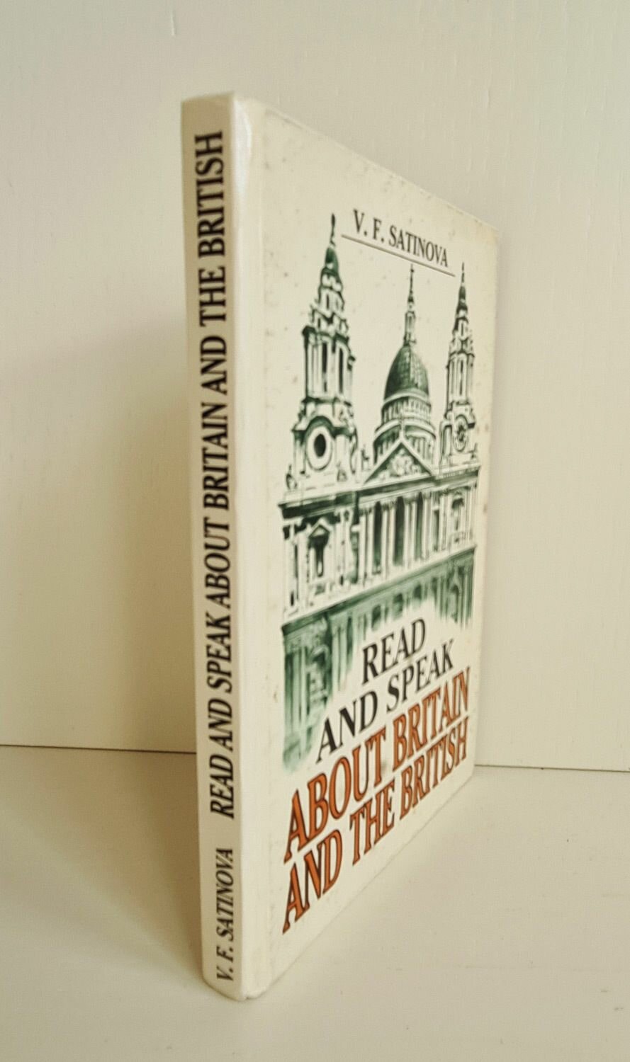 "Read and speak about Britain and the british ". V.F.Satinova 1997