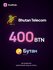 Пополнение Bhutan Telecom Бутан 400 нгултрум (BTN) | мобильная связь | Цифровой ...