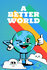 A Better World, Все страны