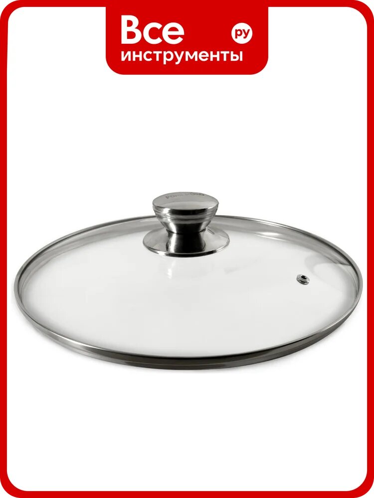Стеклянная крышка Pomi d'Oro 24 см RUS-540011