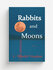 Rabbits and Moons
