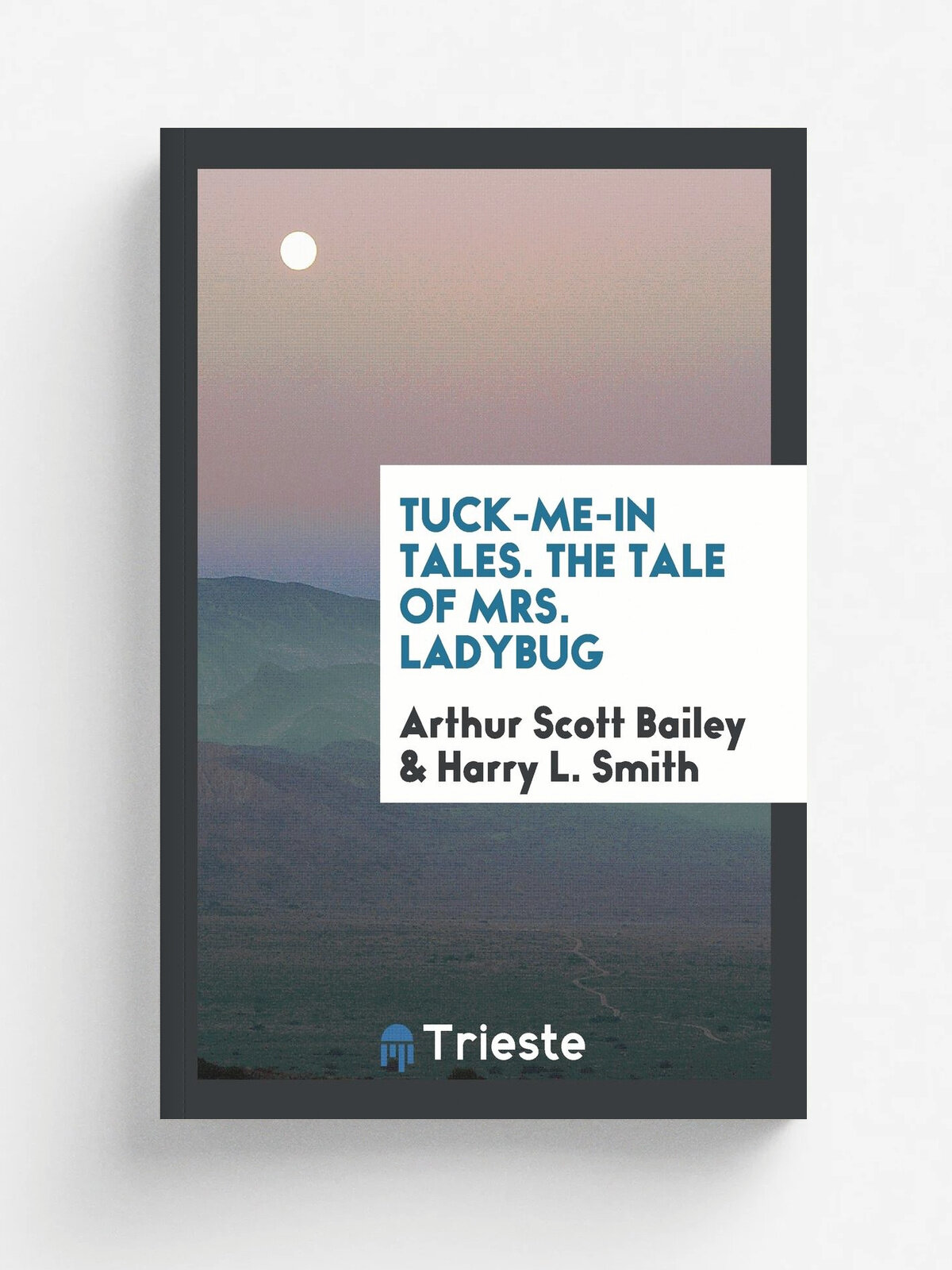 Tuck-Me-In Tales. The Tale of Mrs. Ladybug