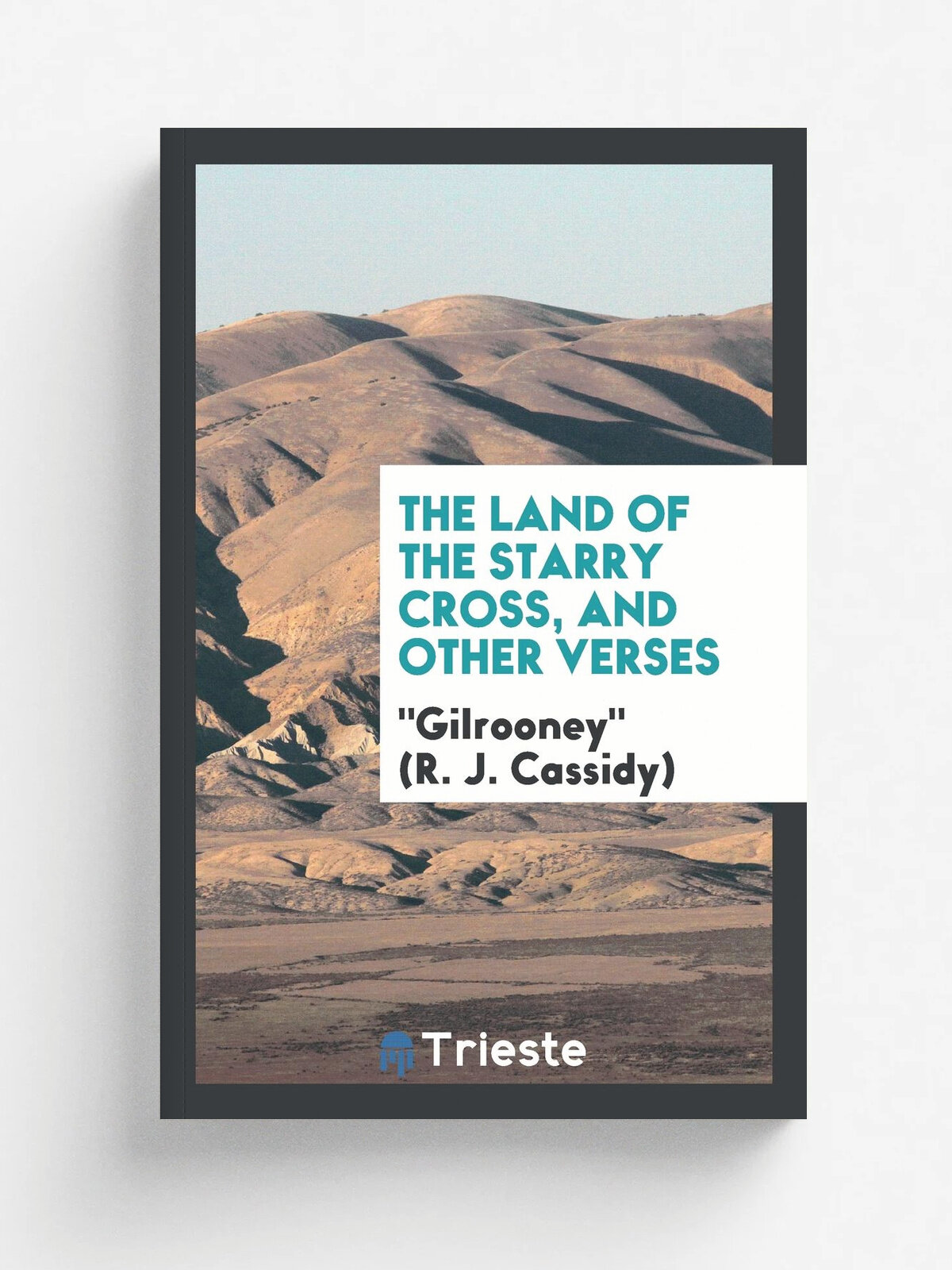 The land of the starry cross, and other verses