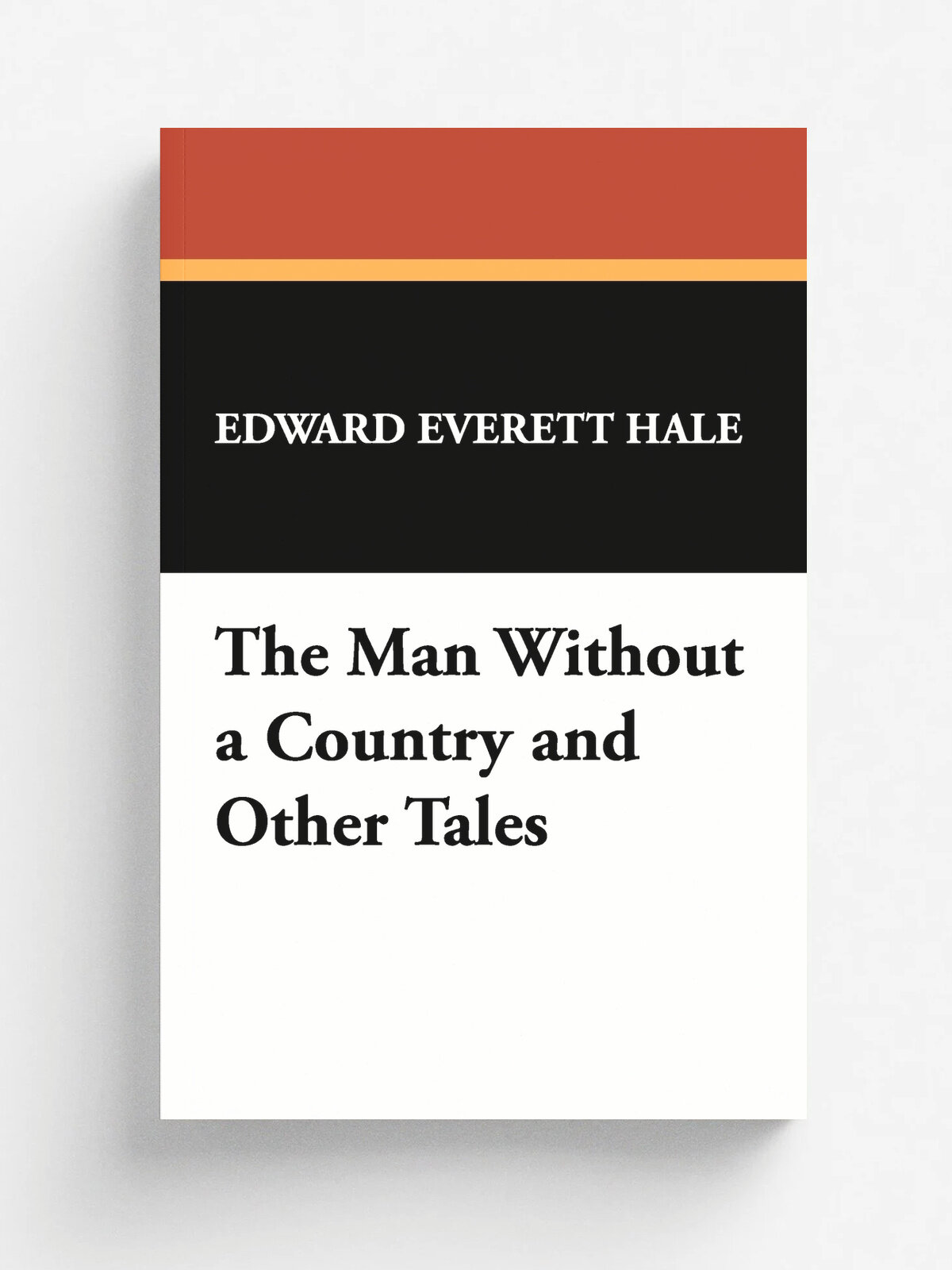 The Man Without a Country and Other Tales