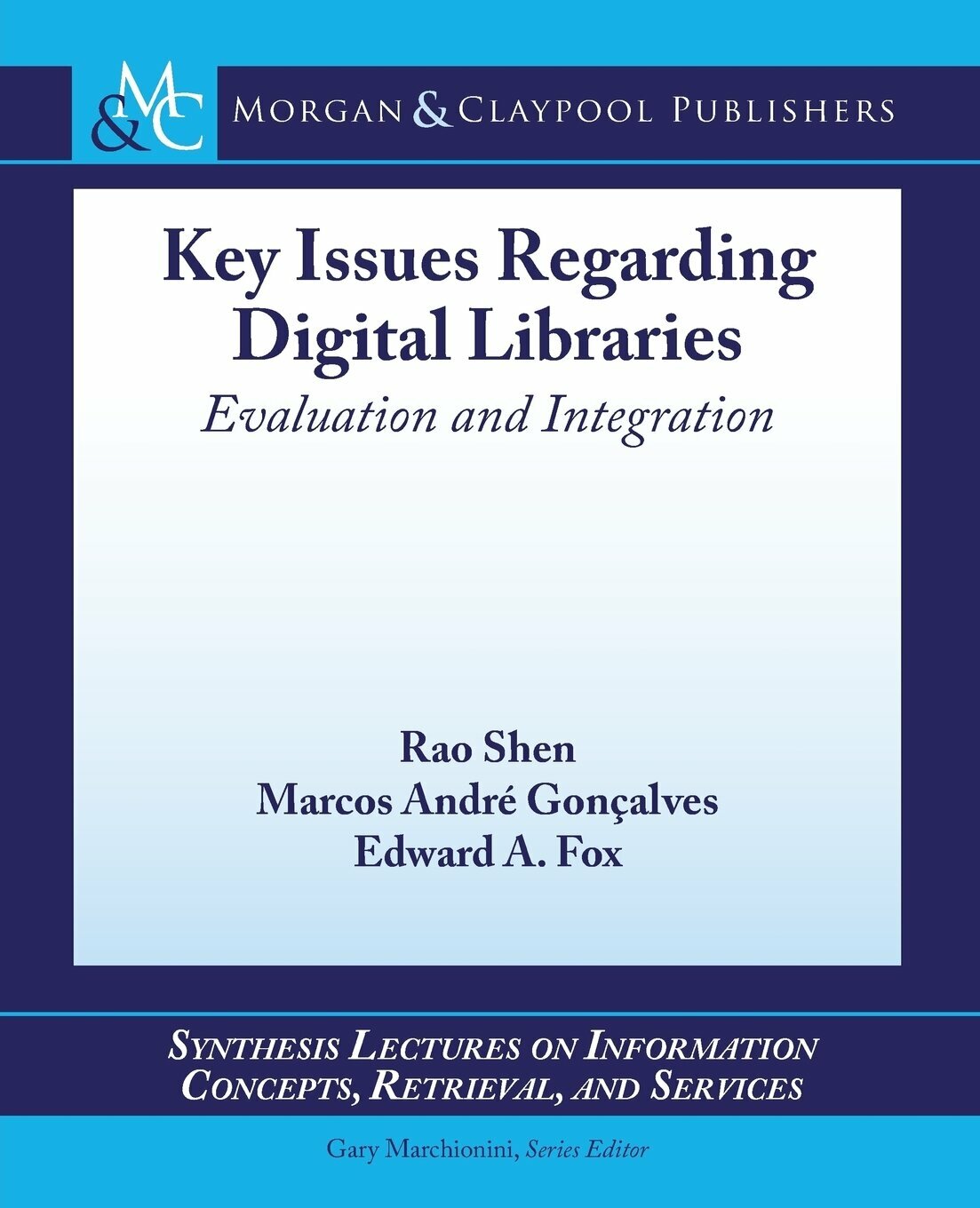 Key Issues Regarding Digital Libraries. Evaluation and Integration — фото 1