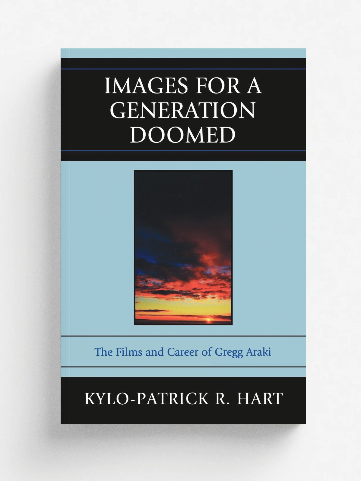 Images for a Generation Doomed. The Films and Career of Gregg Araki