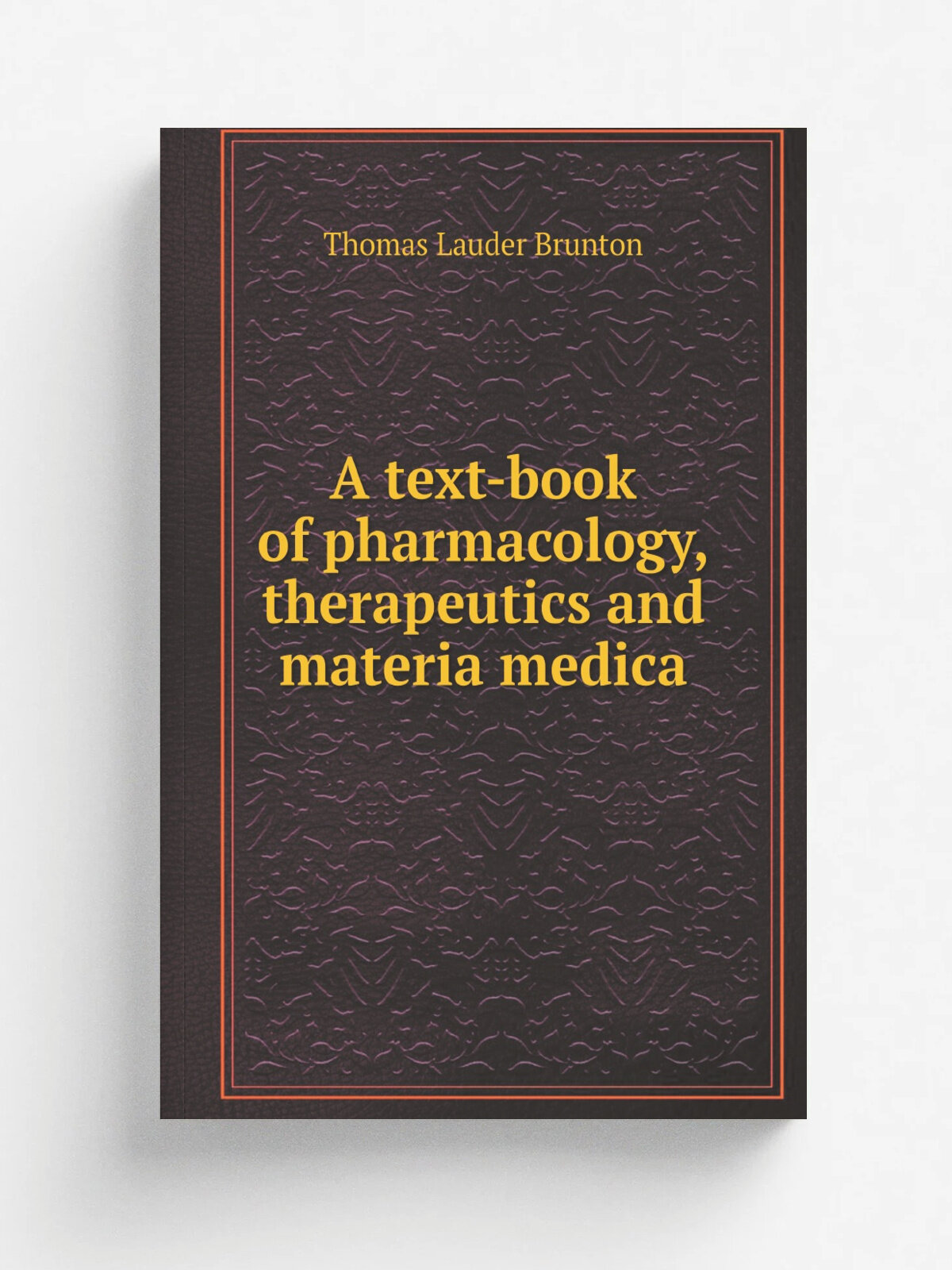 A text-book of pharmacology, therapeutics and materia medica