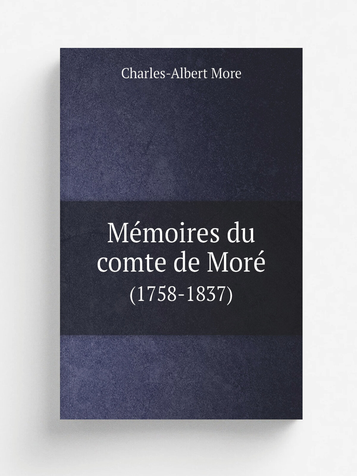 M.moires du comte de Mor. (1758-1837)