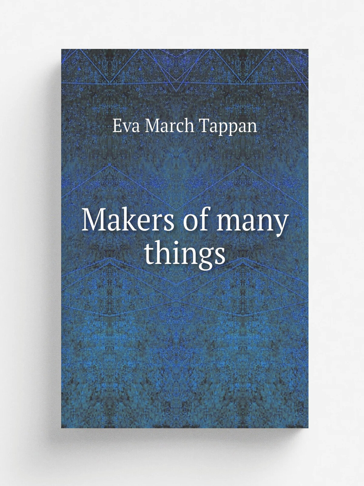 Makers of many things
