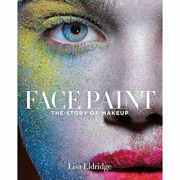 Face Paint: The Story of Makeup Reprinted books