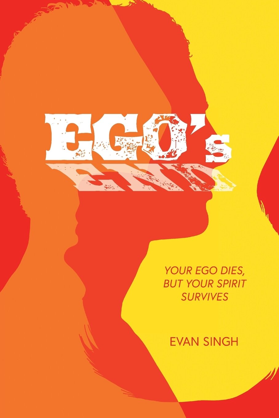 Ego's End. Your ego dies, but your spirit survives