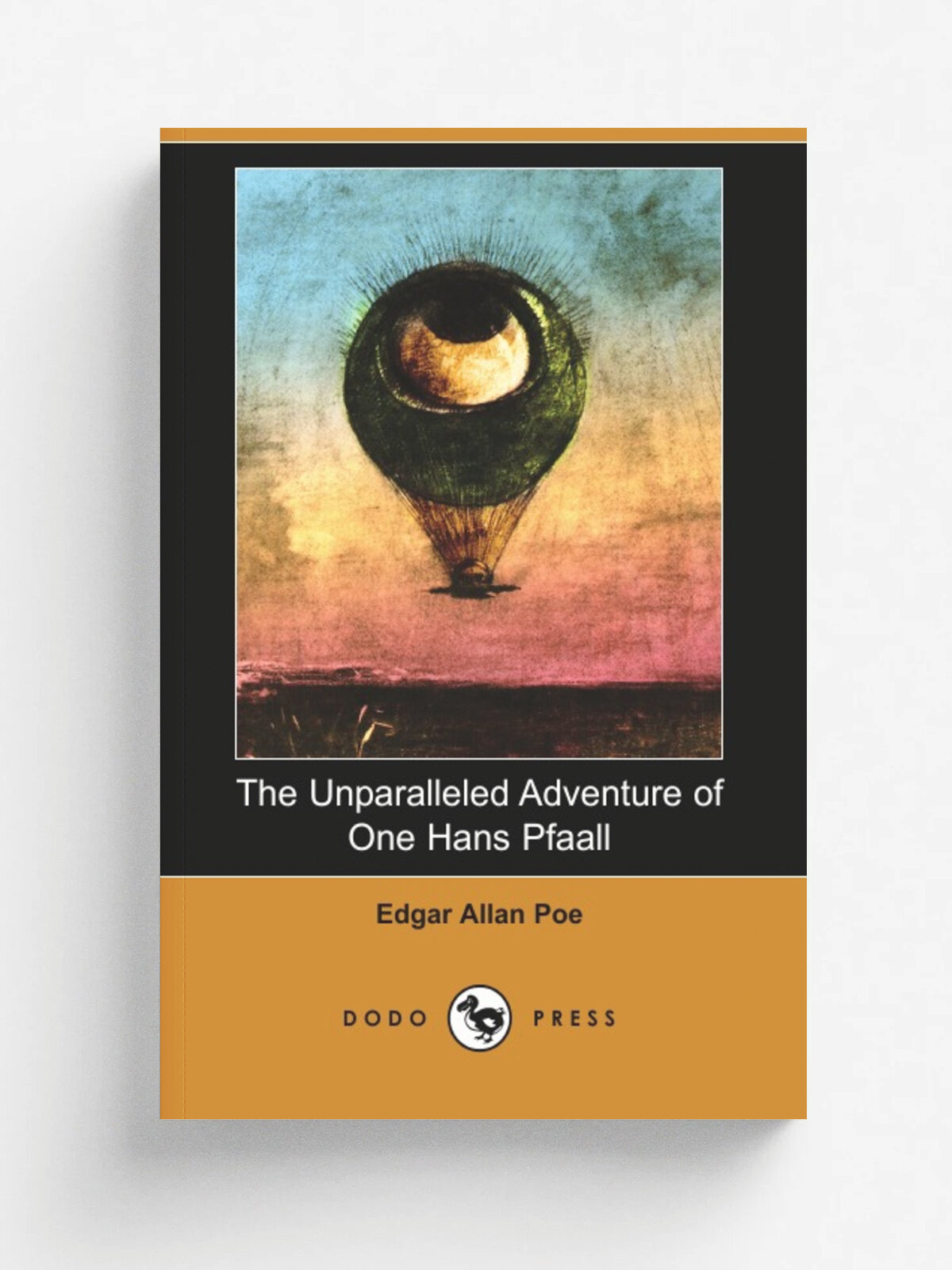 The Unparalleled Adventure of One Hans Pfaall (Dodo Press)