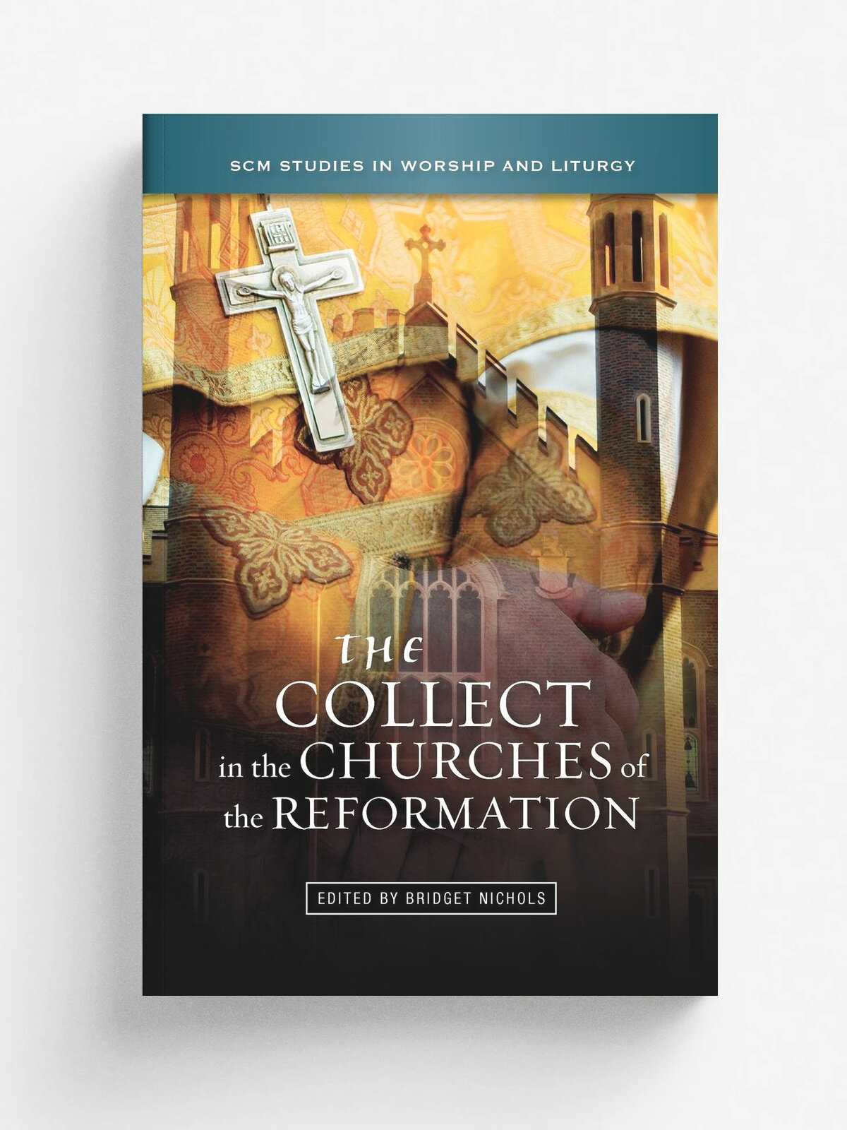 The Collect in the Churches of the Reformation