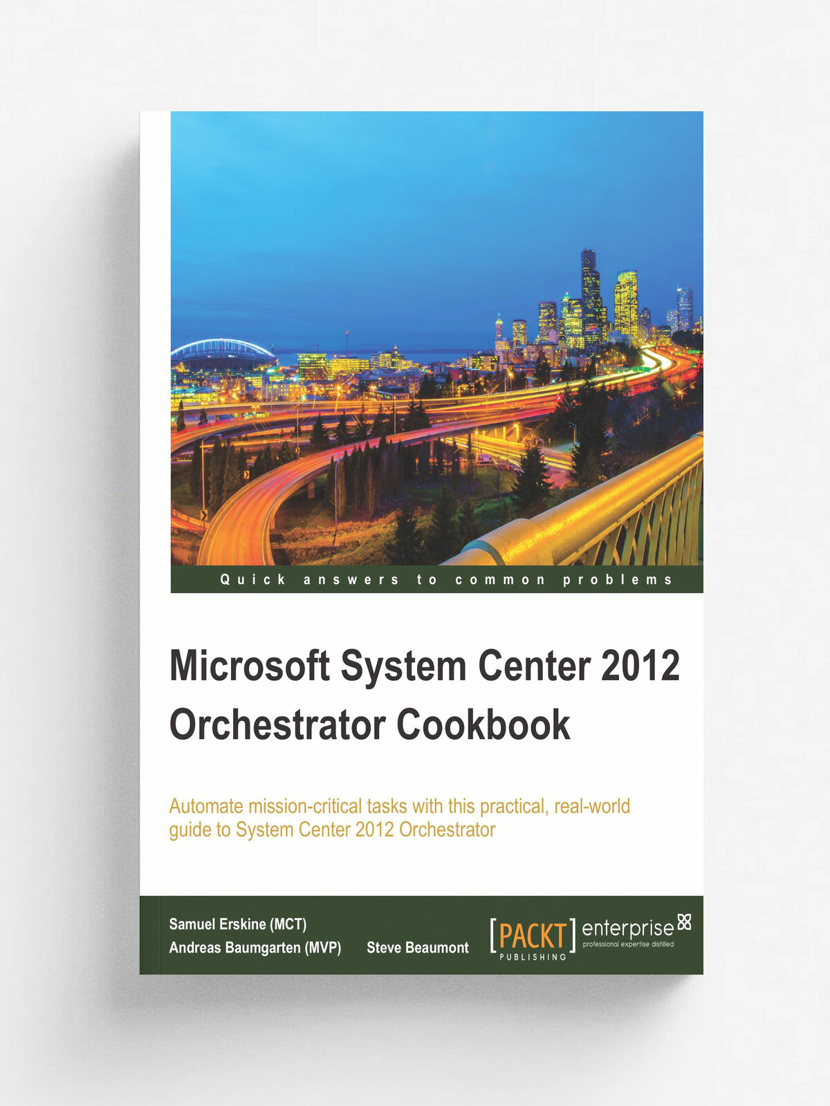 Microsoft System Center 2012 Orchestrator Cookbook
