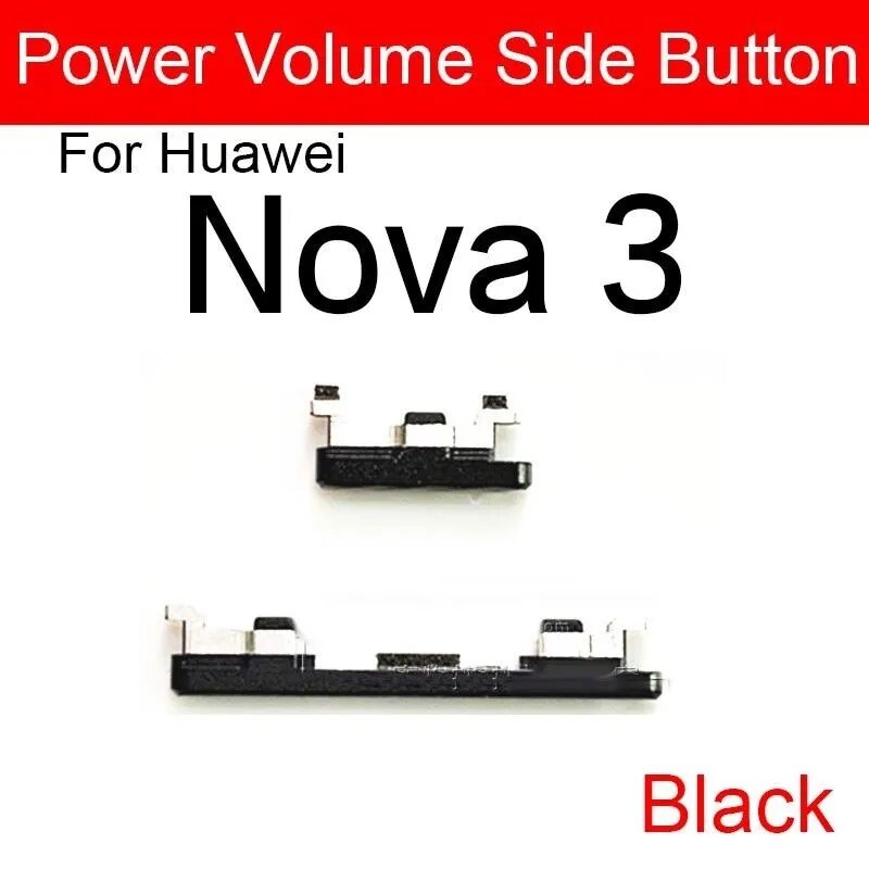 (Nova 3 Black) Запасные Части Для Кнопок Включения/Выключения И Регулировки Громкости Для Huawei Nova 2I 3 3I 3E 4 4E 3 4 (Боковые Кнопки Питания).