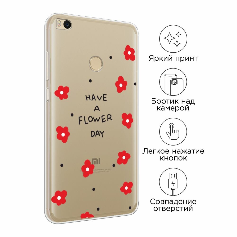 Чехол на Xiaomi Mi Max 2 / Сяоми Ми Макс 2 с принтом "Have a flower day 2", прозрачный — фото 1