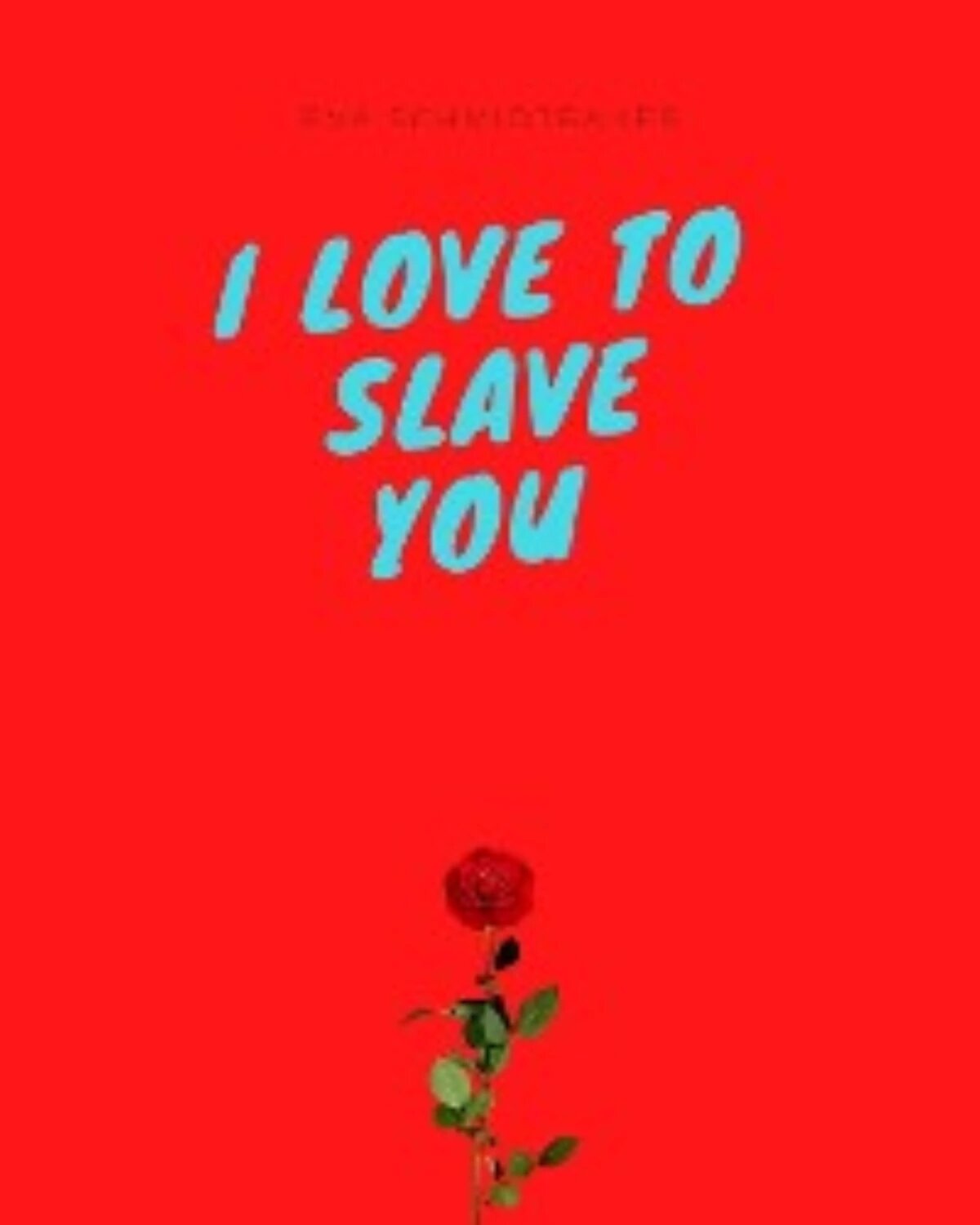 I love to slave you [Цифровая книга]
