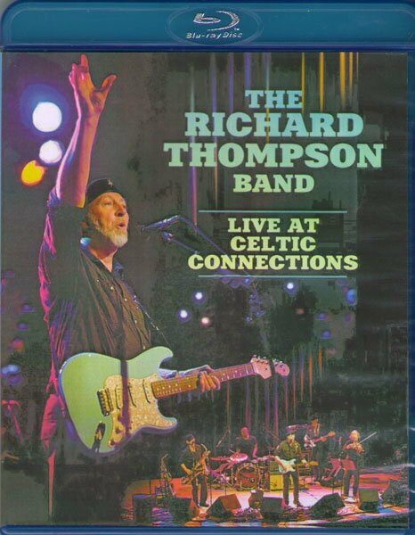 The Richard Thompson Band Live at Celtic Connections (Blu-ray диск)