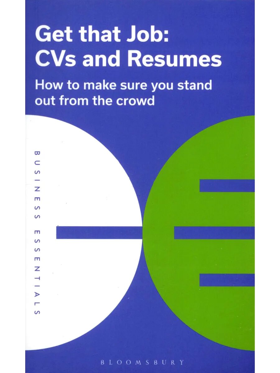 Get That Job. CVs and Resumes