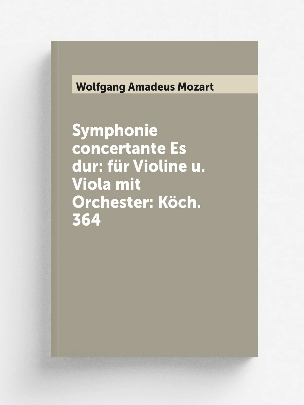 Symphonie concertante Es dur: f.r Violine u. Viola mit Orchester: K.ch. 364