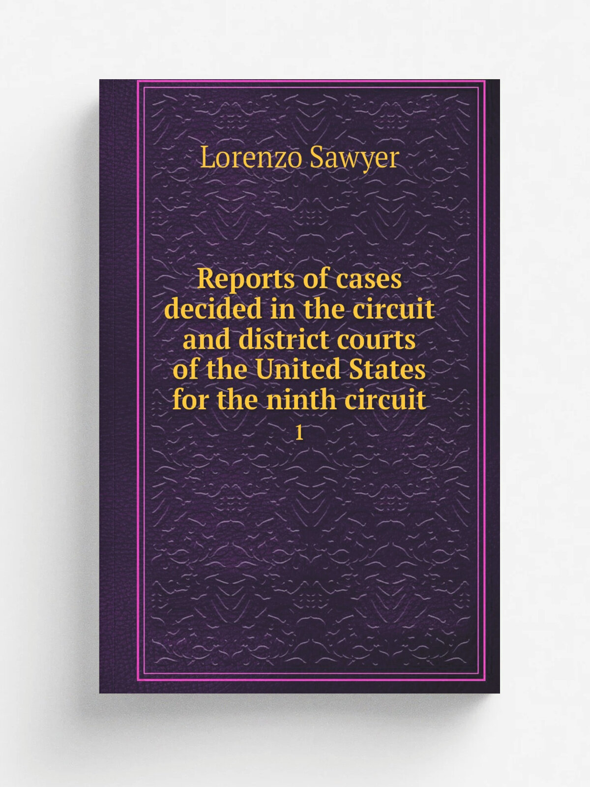 Reports of cases decided in the circuit and district courts of the United States for the ninth circuit. 1