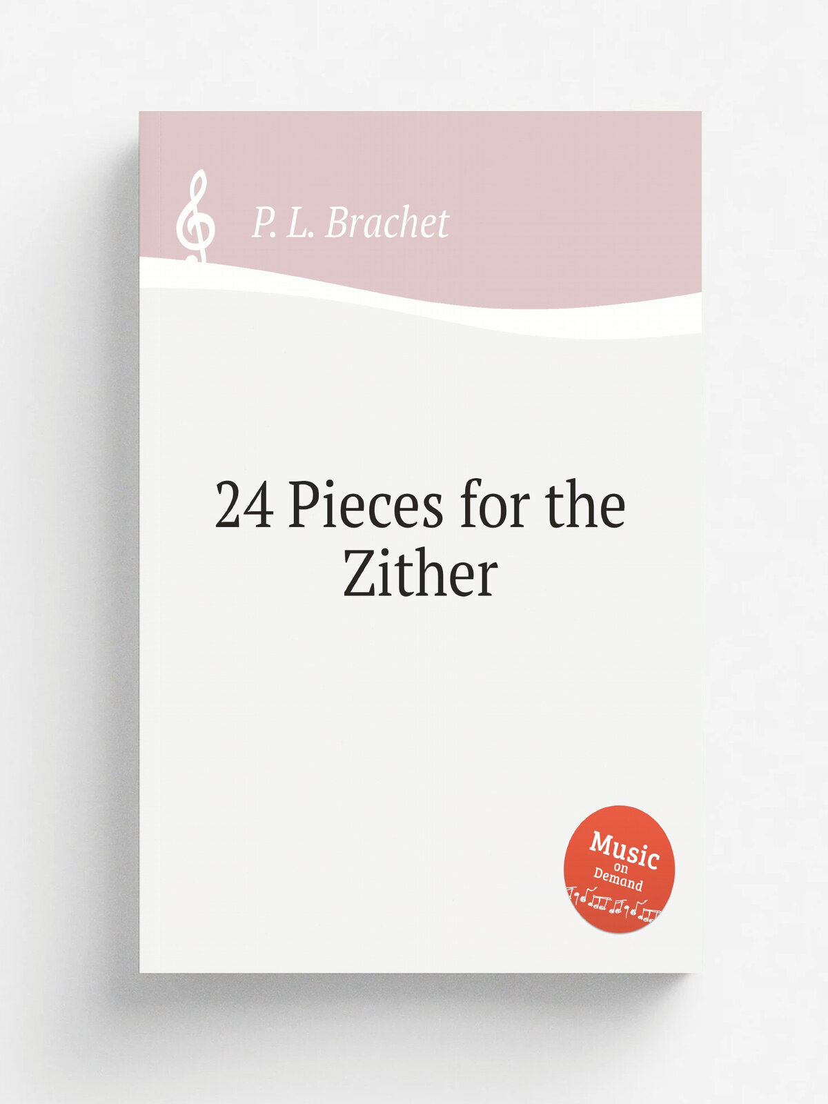 24 Pieces for the Zither | P. L. Brachet | Репринт