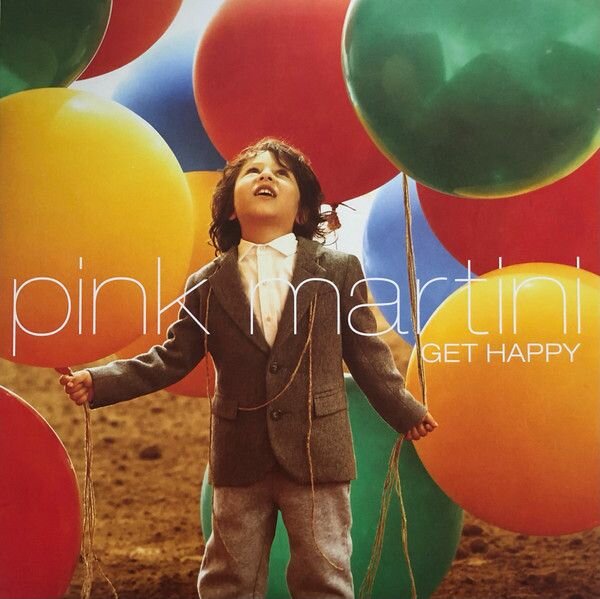 Pink Martini - Get Happy - новая виниловая пластинка