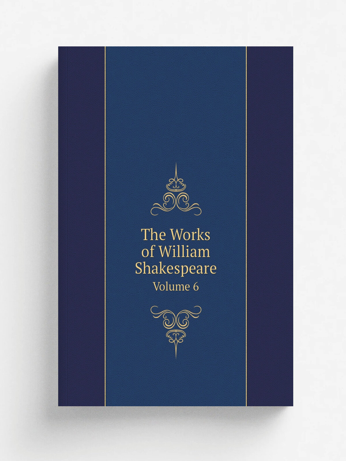 The Works of William Shakespeare. Volume 6