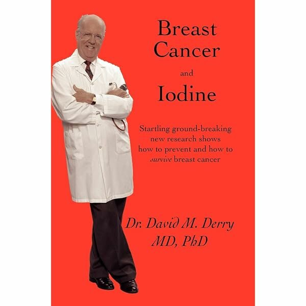 Breast Cancer and Iodine: How to Prevent and How to Survive Breast Cancer，Reprinted paperback book