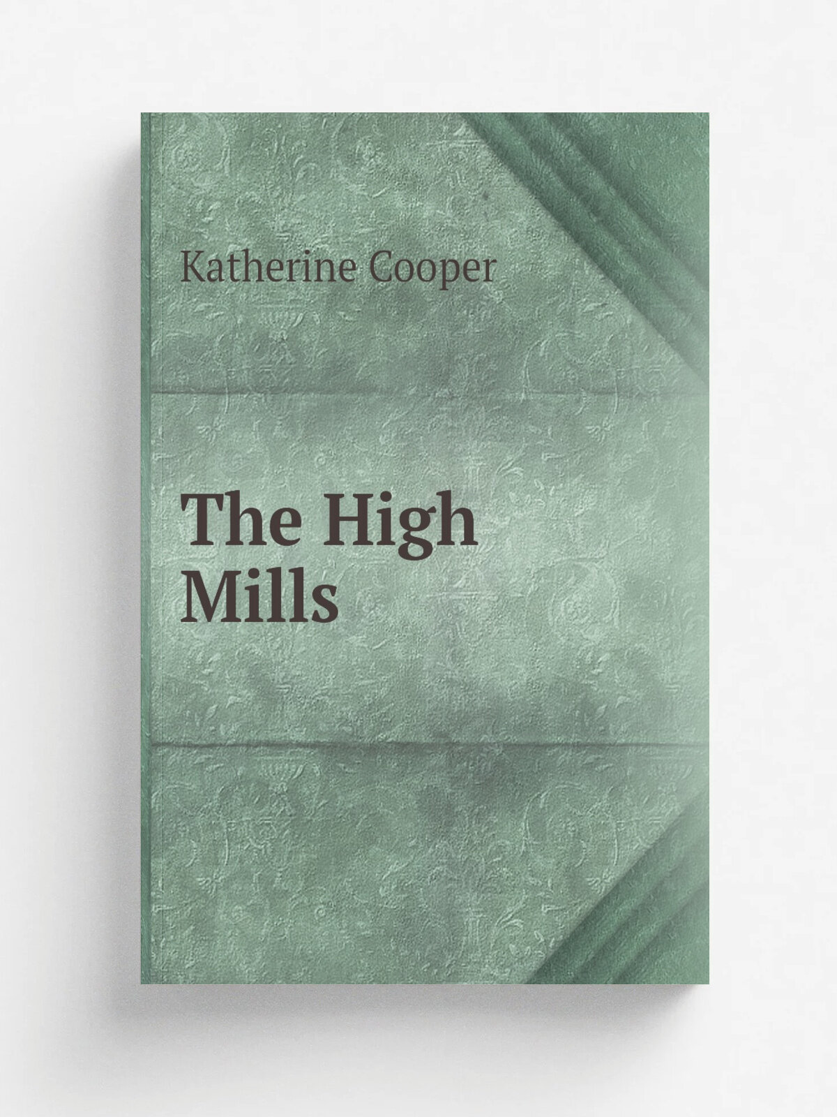 The High Mills | Katherine Cooper | Репринт