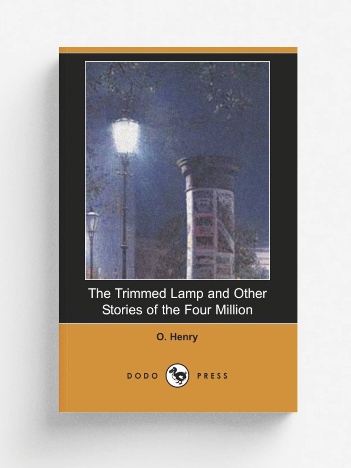 The Trimmed Lamp and Other Stories of the Four Million (Dodo Press)