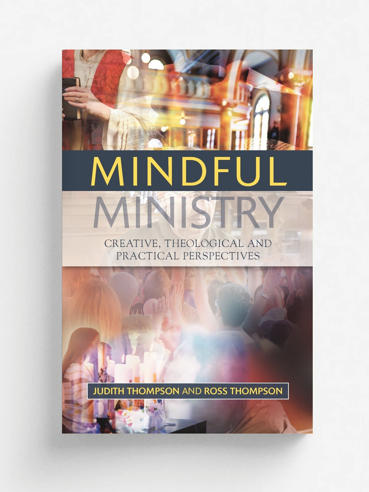 Mindful Ministry. Creative, Theological and Practical Perspectives