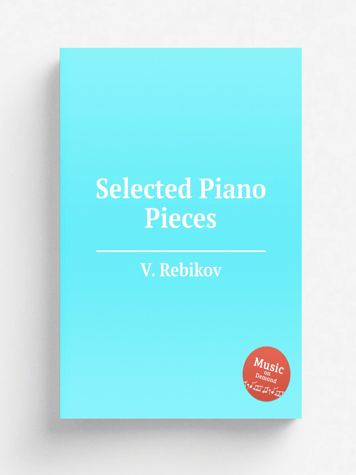 Selected Piano Pieces | V. Rebikov | Репринт