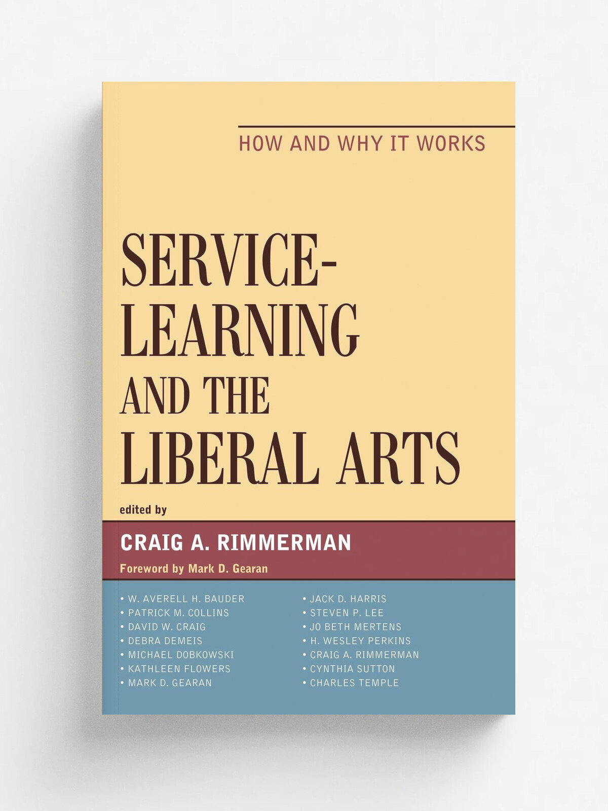 Service-Learning and the Liberal Arts. How and Why It Works