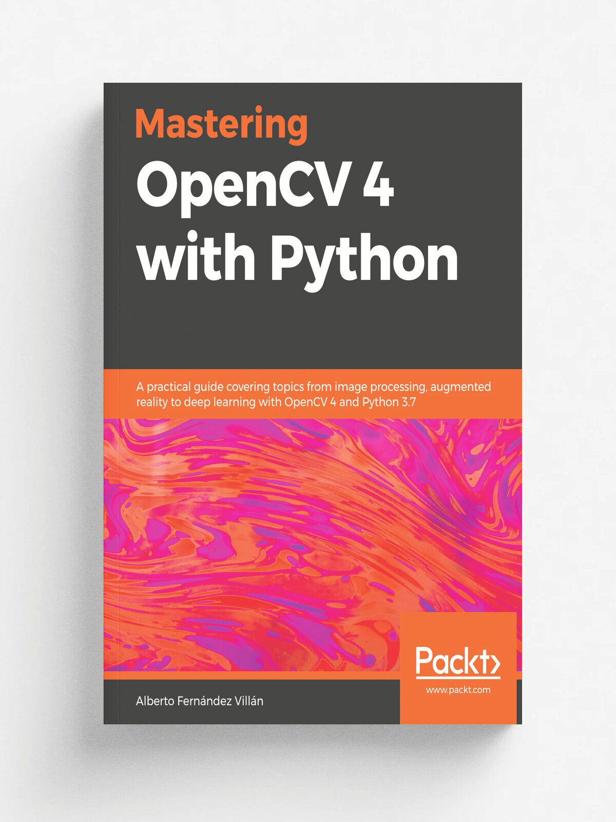 Mastering OpenCV 4 with Python. A practical guide covering topics from image processing, augmented reality to deep learning with OpenCV 4 and Python …