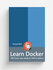 Learn Docker - . NET Core, Java, Node.JS, PHP or Python